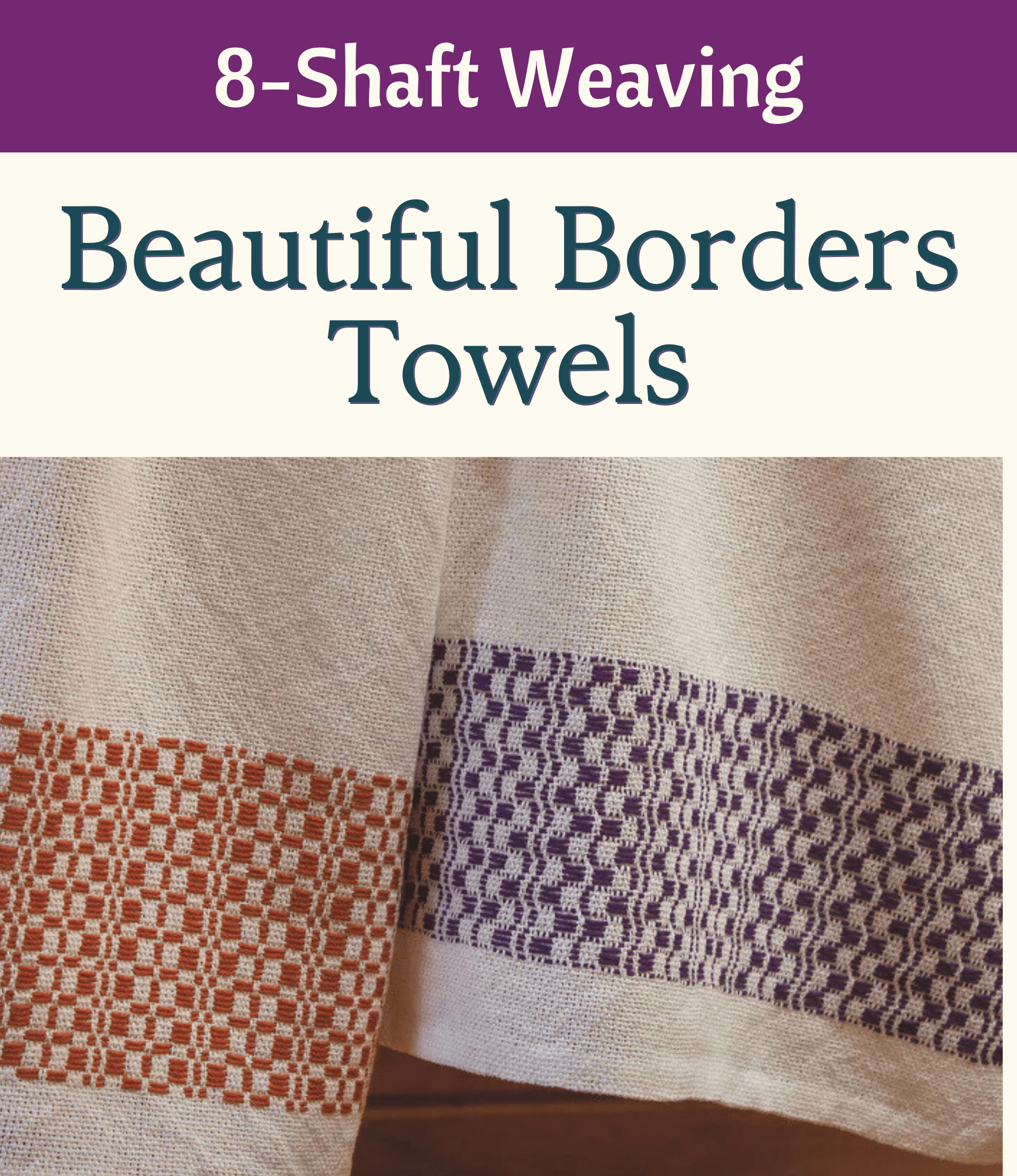 Weaving Hand Towels Simply Kit-of-the-Month Club for 8-Shaft Weaving ...