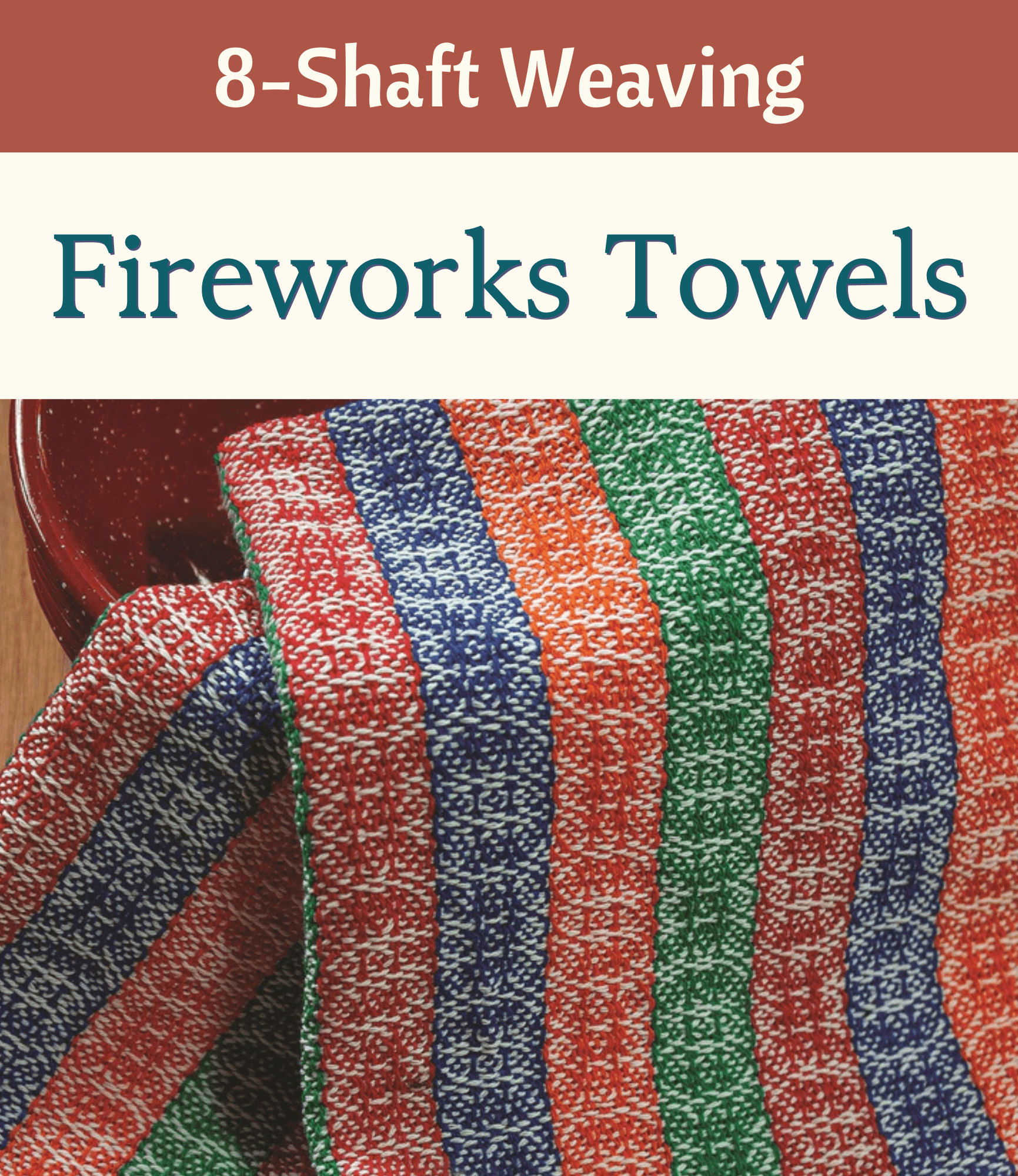 Weaving Hand Towels Simply Kit-of-the-Month Club for 8-Shaft Weaving ...